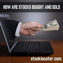 How Are Stocks Bought And Sold